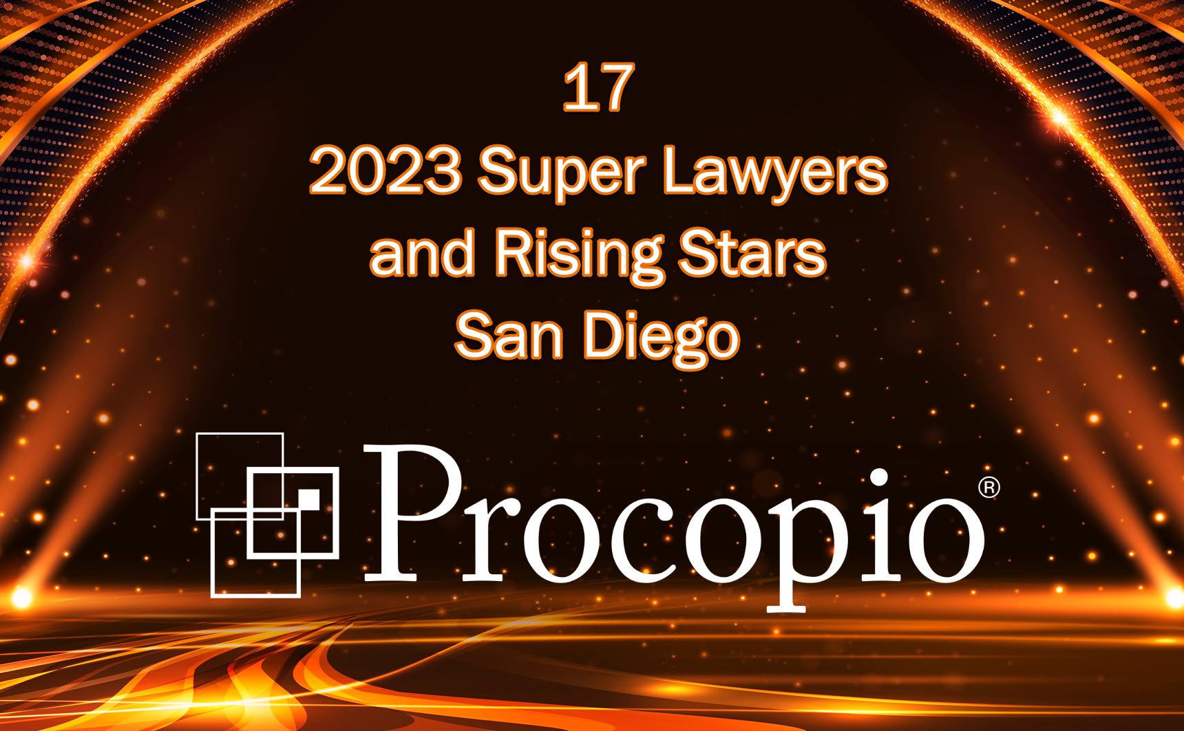 17 Procopio Attorneys in 11 Practice Areas Named 2023 San Diego Super ...