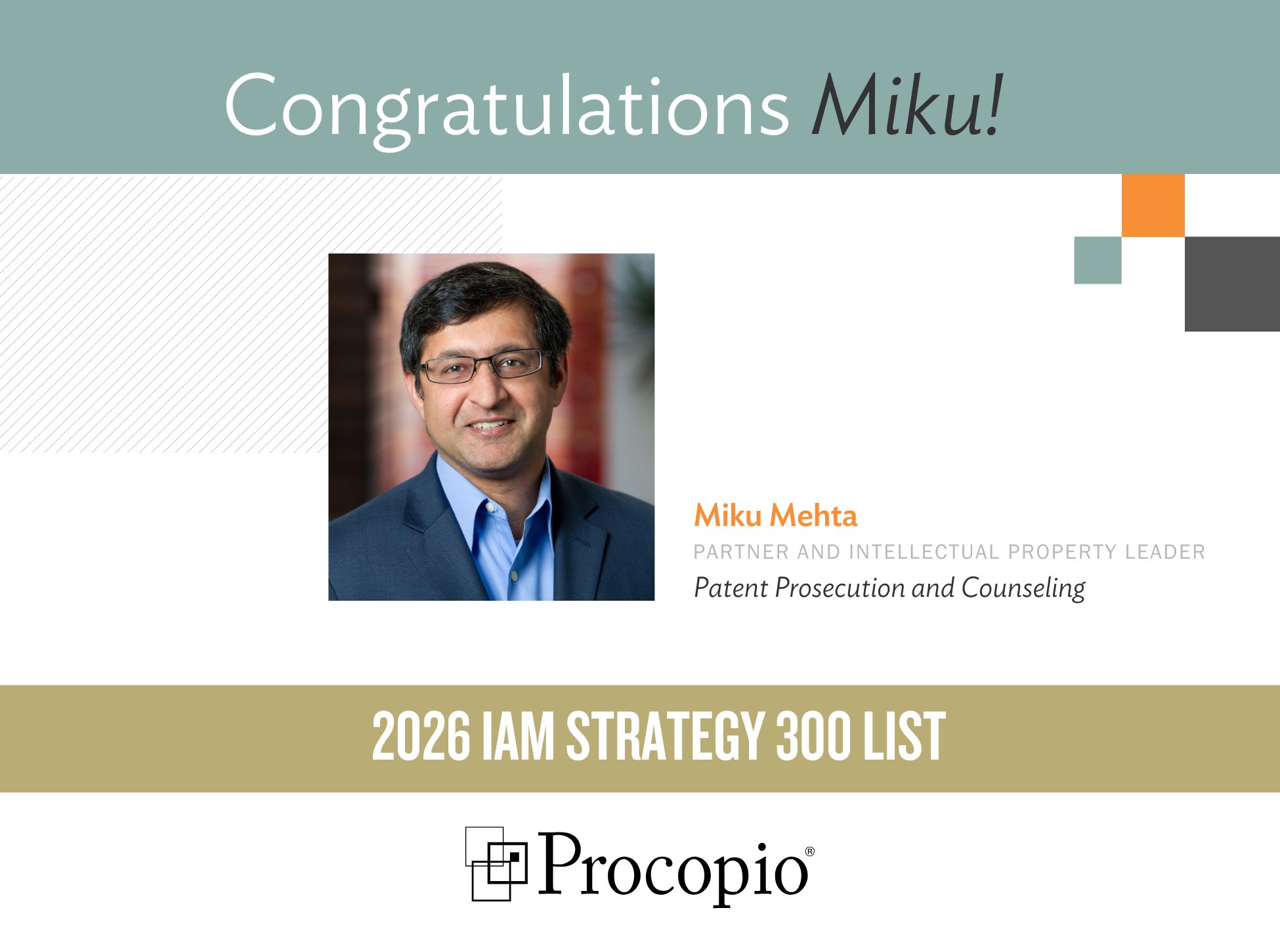 IP Team Leader Miku Mehta Named to IAM Strategy 300 list for Fourth Straight Year - Procopio ...